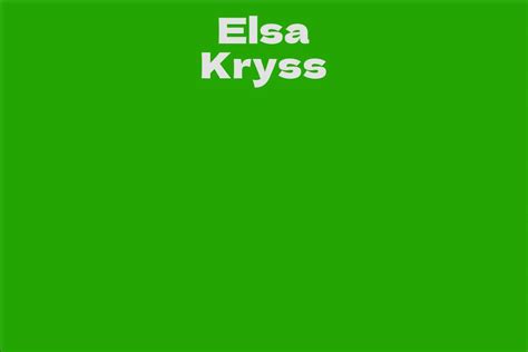 Elsa Kryss Facts Bio Career Net Worth Aidwiki