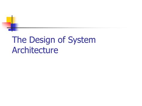 Lecture 7 System Architecture