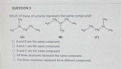 Solved Which Of These Structures Represent The Same