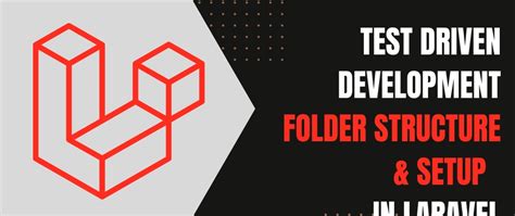 Test Driven Development In Laravel Folder Structure And Setup 1 Dev Community