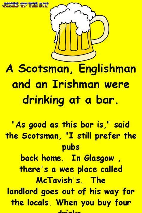 A Scotsman Englishman And An Irishman Were Drinking At A Bar As Good