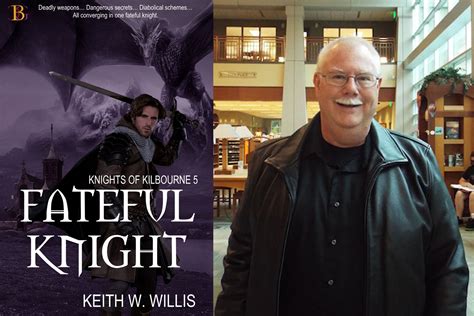 Fateful Knight By Keith Willis Now Available Hudson Valley Writers