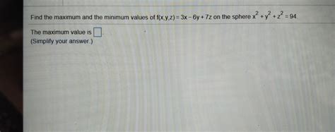 solved find the maximum and the minimum values of f x y z