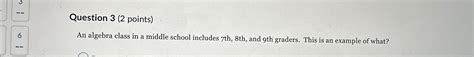 Solved Question 3 2 ﻿points6 ﻿an Algebra Class In A Middle
