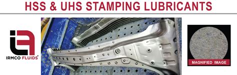 Irmco Fluids Oil Free Options For Uhss Steel Stampingirmco