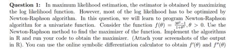 Solved Question 1 In Maximum Likelihood Estimation The
