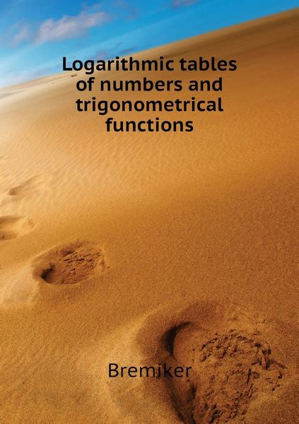 Logarithmic Tables Of Numbers And Trigonometrical Functions купить с доставкой по выгодным