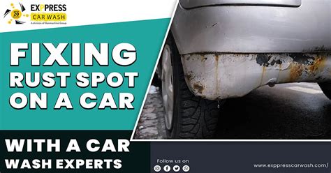 Fixing Rust Spots On A Car With A Car Wash Experts Exppress Car Wash