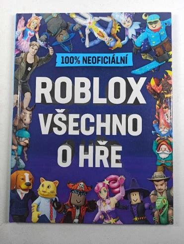 Roblox 100% neoficiální - Všechno o hře - bazar | OdKarla.cz