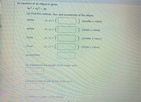 Solved An Equation Of An Ellipse Is Given 9x2 4y2 36 A Find