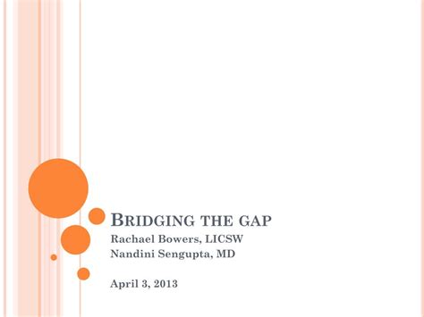 Ppt Bridging The Gap Powerpoint Presentation Free Download Id3197952