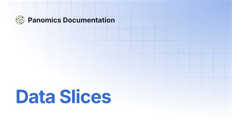Data Slices Panomics Documentation