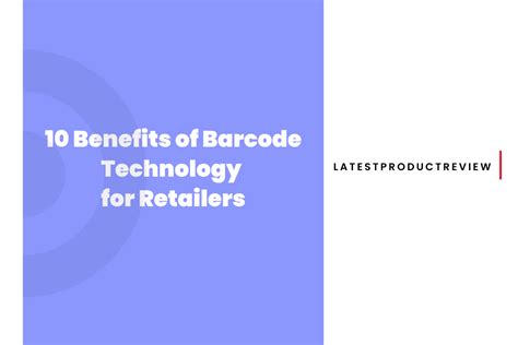 10 Benefits Of Barcode Technology For Retailers