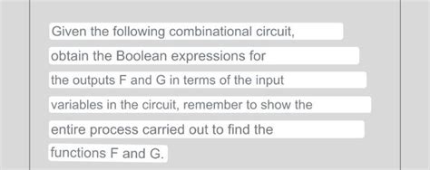 Solved Given The Following Combinational Circuit Obtain The
