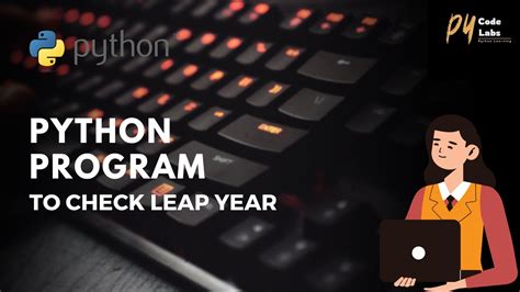 Python Program To Check Whether The Given Year Is A Leap Year Or Not