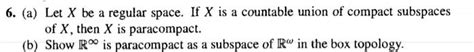 Solved A Let X Be A Regular Space If X Is A Countable Chegg
