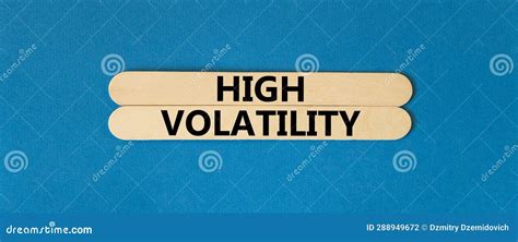 High Volatility Symbol Concept Words High Volatility On Beautiful
