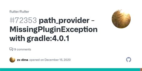 path provider missingpluginexception with gradle 4 0 1 · issue 72353 · flutter flutter · github