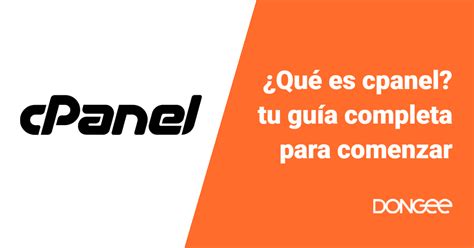 Qué es cpanel tu guía completa para comenzar Dongee