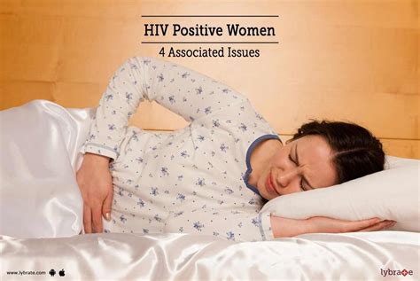 Hiv Positive Women 4 Associated Issues By Dr Yashica Gudesar Lybrate