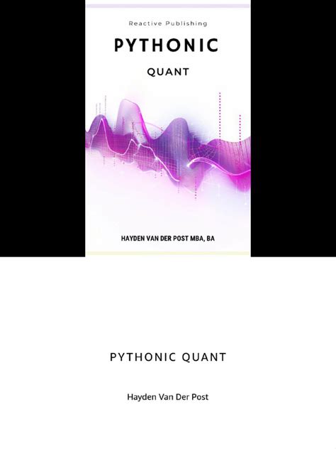 Oceanofpdf Com Pythonic Quant A Comprehensive Guide Hayden Van Der Post Pdf