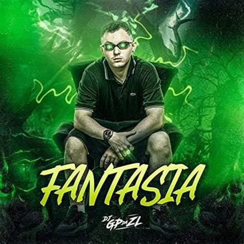 Dj Gp Da Zl Fantasia Lyrics And Tracklist Genius