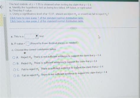 Solved The Test Statistic Of Z 1 85 Is Obtained When Testing