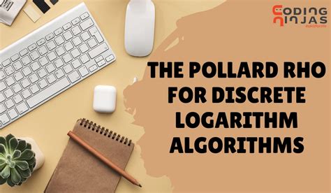 The Pollard Rho But For Discrete Logarithm Algorithms Naukri Code 360