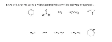 Solved Label Each Of The Following Compounds As A Lewis Acid Chegg Com