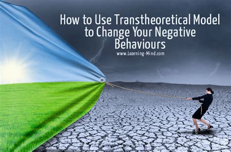 How To Use Transtheoretical Model To Change Your Negative Behaviours Learning Mind
