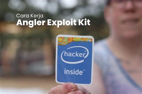 Angler Exploit Kit Adalah Arti Cara Kerja Pencegahan Qtera Mandiri