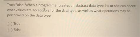 Solved True False When A Programmer Creates An Abstract Chegg