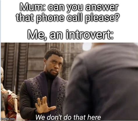 Introvert Memes And S Imgflip Introvert Memes And S Imgflip