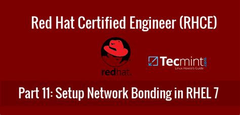 How To Setup And Configure Network Bonding Or Teaming In RHEL CentOS 7