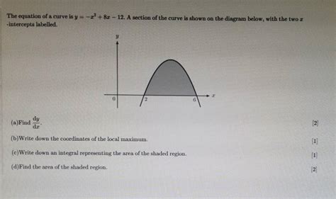 Solved The Equation Of A Curve Is Y X2 8x12 A Section Of Chegg Com