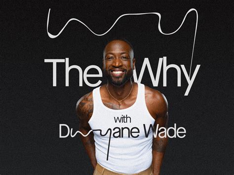 Dwyane Wade To Launch ‘the Why With Dwyane Wade Podcast