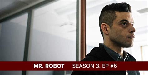 Mr Robot Season 3 Episode 6 Recap Podcast With Kor Adana