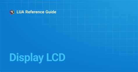 display lcd lua reference guide