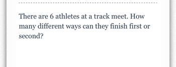 Answered There Are 6 Athletes At A Track Meet How Many Different Ways