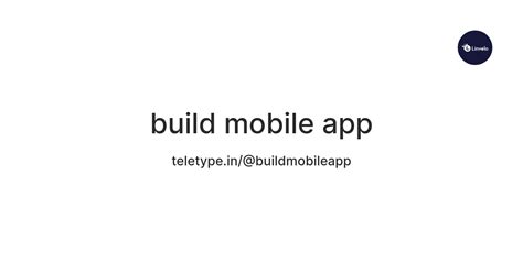 Build Mobile App Teletype