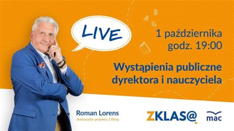 LIVE Z KLASĄ Roman Lorens Wystąpienia publiczne dyrektora i nauczyciela