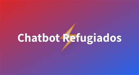 chatbot refugiados a hugging face space by saturdays