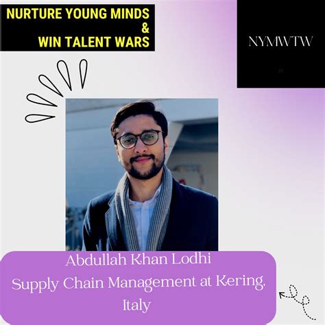 Nurture Young Minds And Win Talent Wars On Linkedin Turin Italy Based Abdullah Khan Lodhi Is A