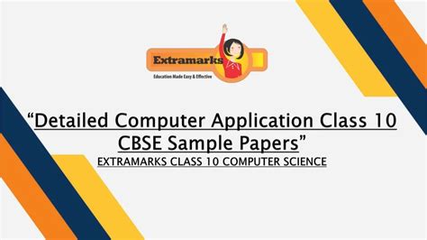 Ppt Detailed Computer Application Class 10 Cbse Sample Papers