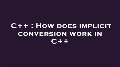 C How Does Implicit Conversion Work In C Youtube