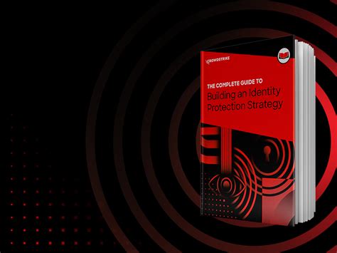 The Complete Guide To Building An Identity Protection Strategy