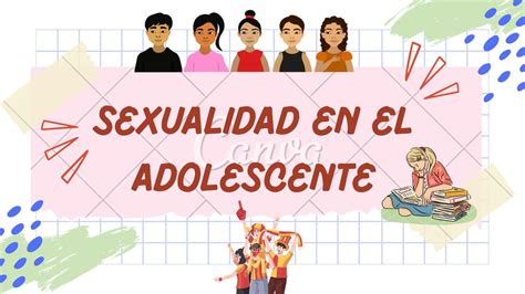 Sexualidad En La Adolescencia Antuanet Llacsahuanga Udocz