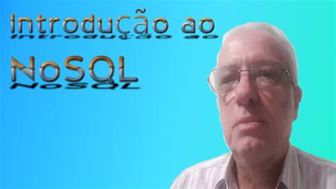 Introdução ao NoSQL YouTube