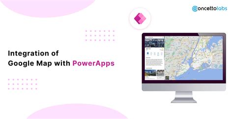 Google Maps Integration With PowerApps