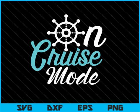 On Cruise Mode Svg Png Cutting Printable Files Creativeusarts